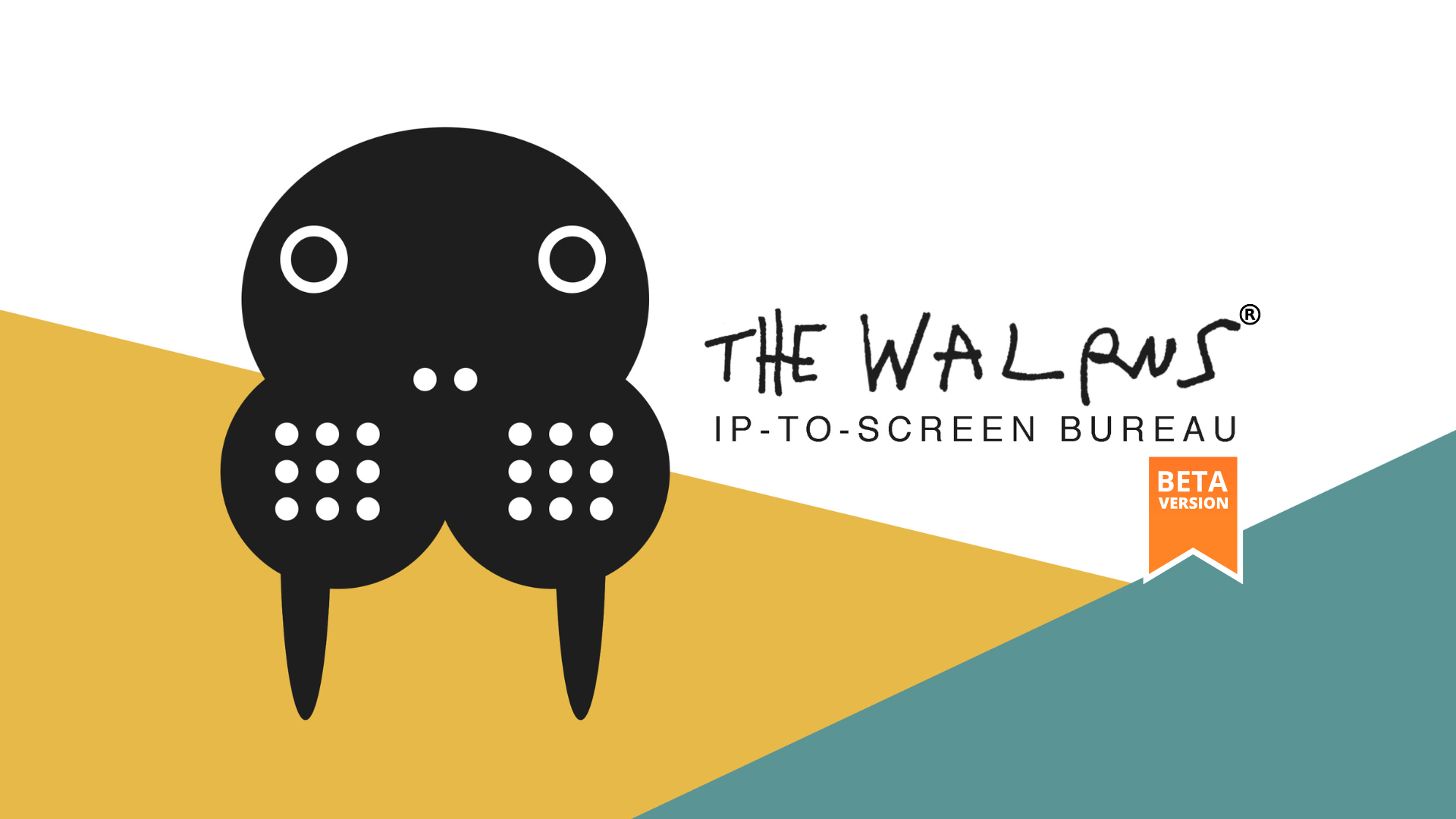 The Walrus | IP-To-Screen Bureau